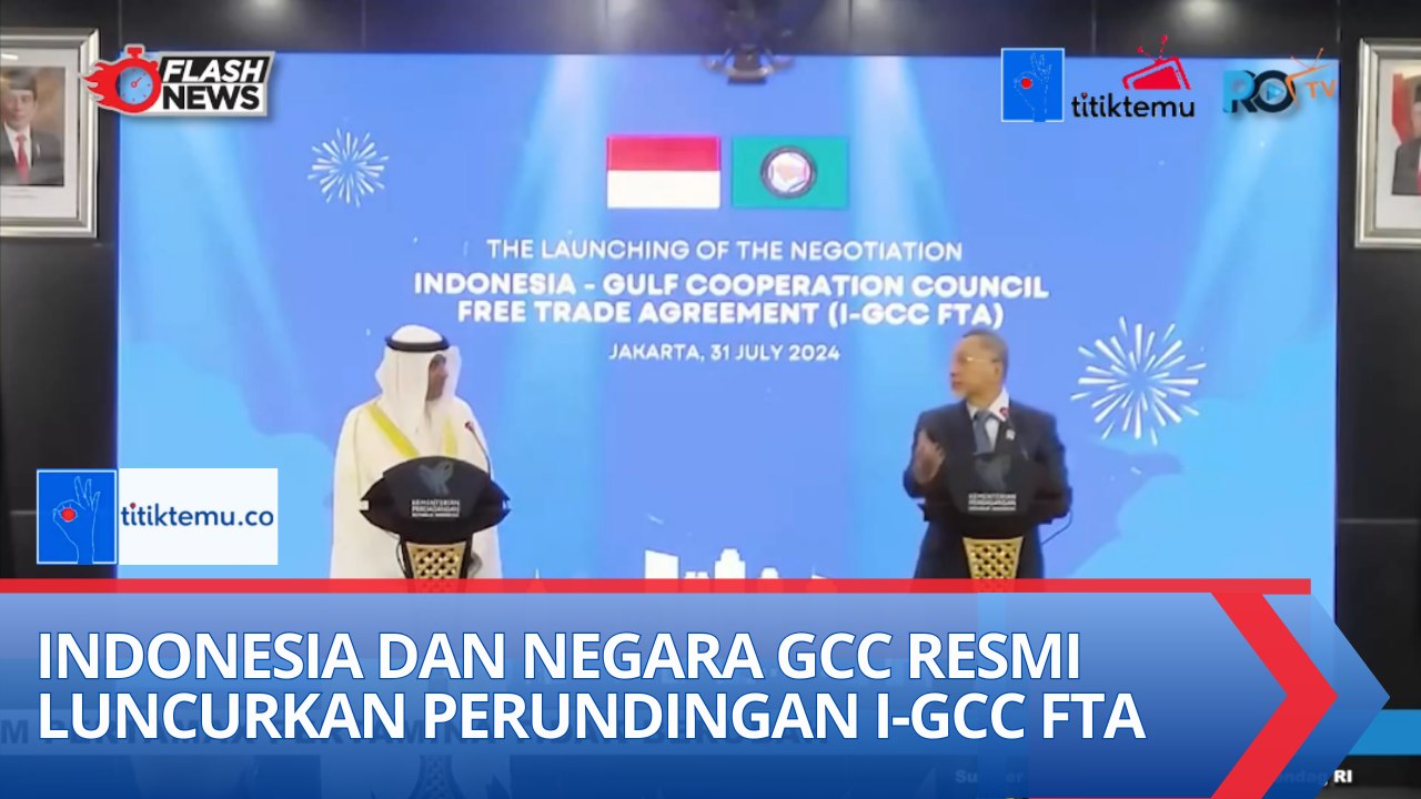 Indonesia dan Negara GCC Resmi Luncurkan Perundingan I-GCC FTA - Video ...