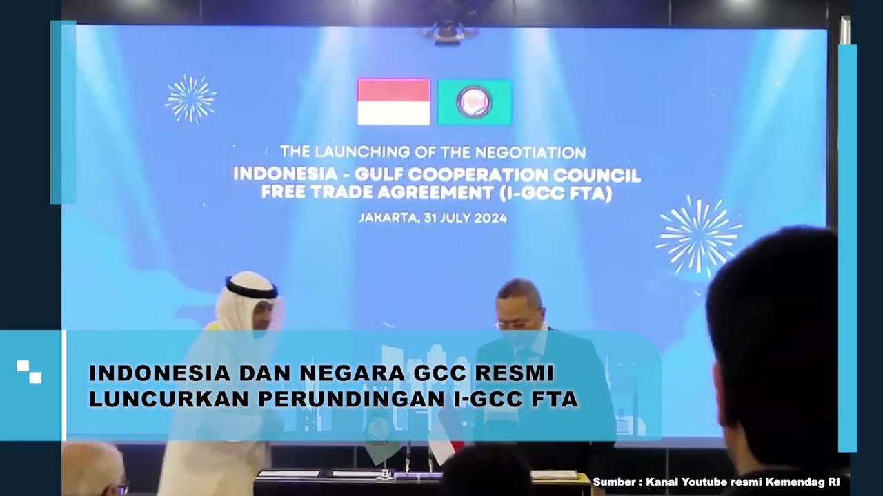 Indonesia dan Negara GCC Resmi Luncurkan Perundingan I-GCC FTA - Video Dailymotion