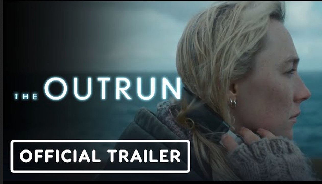 The Outrun | Official Trailer - Saoirse Ronan - video Dailymotion