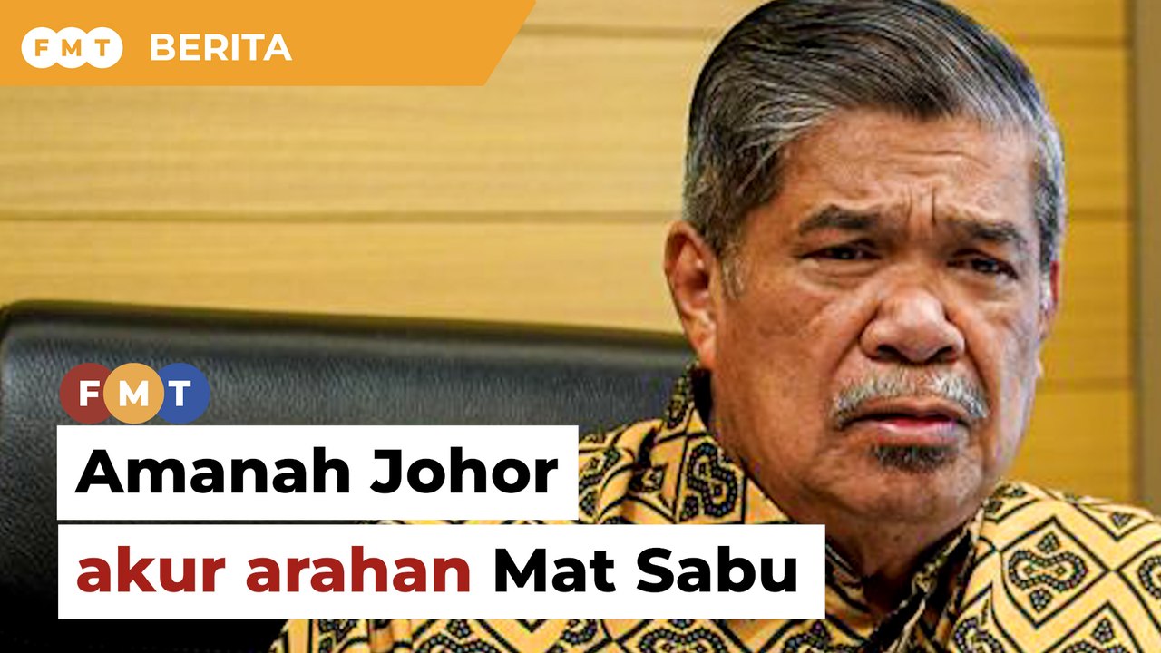 Amanah Johor akur arahan Mat Sabu, tak bincang kerusi Mahkota di media ...