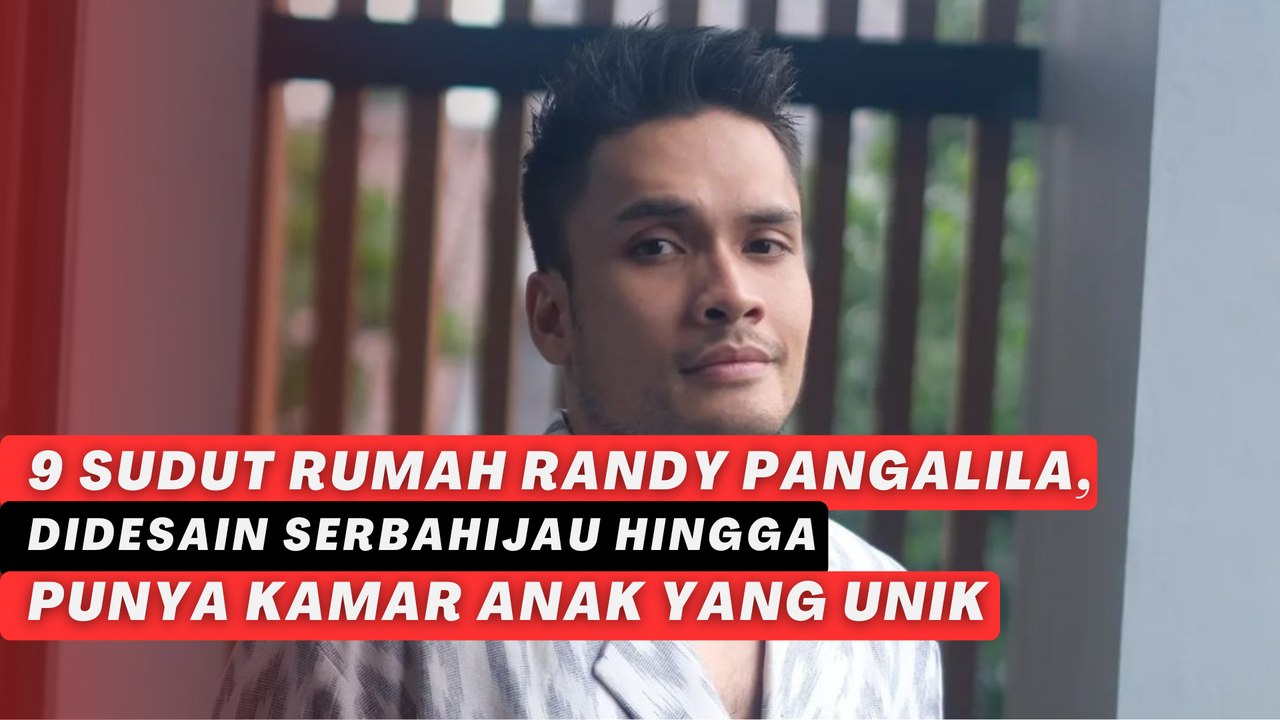 9 Sudut Rumah Randy Pangalila, Didesain Serbahijau - Video Dailymotion