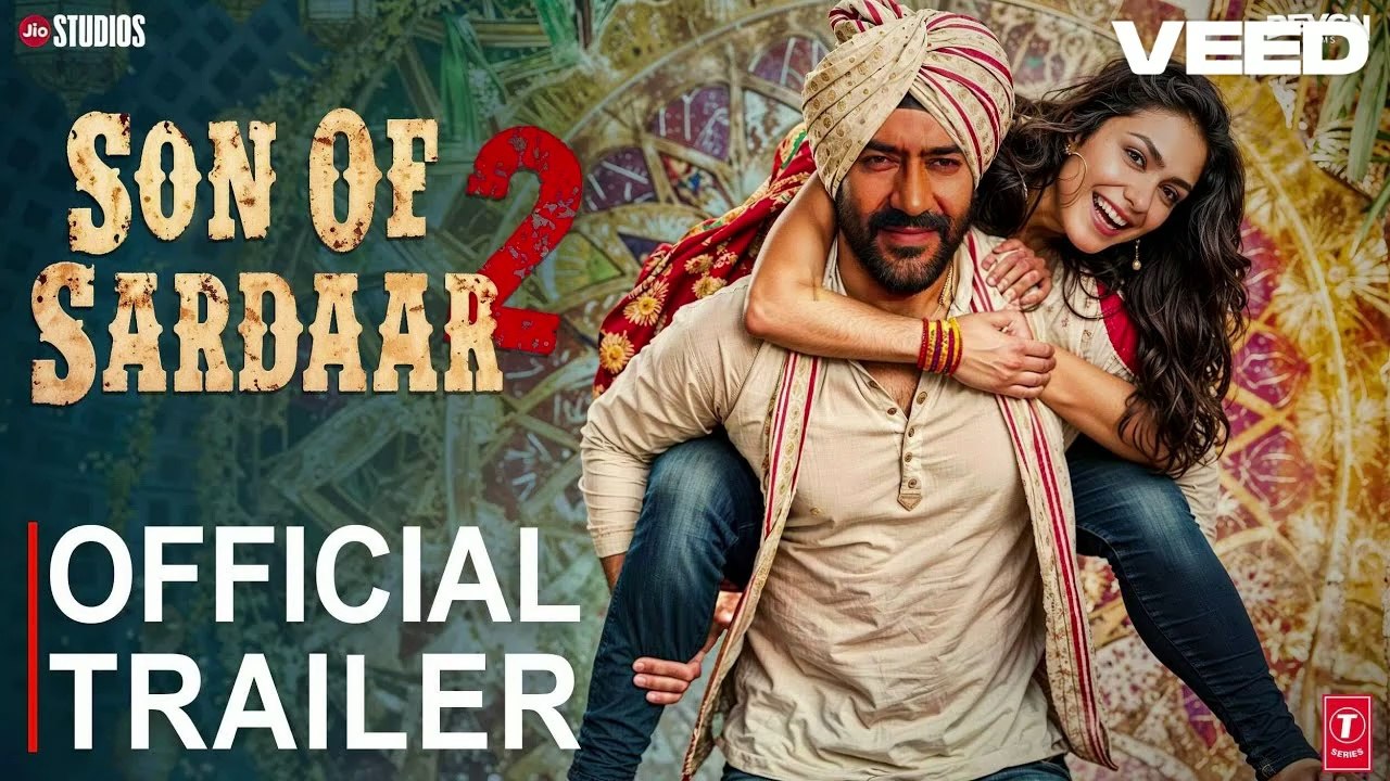 SON OF SARDAAR 2 |Official Trailer|Ajay Devgan,Mrunal Thakur,Sanjay ...