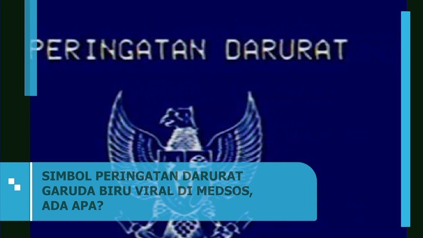 SIMBOL PERINGATAN DARURAT GARUDA BIRU VIRAL DI MEDSOS, ADA APA?