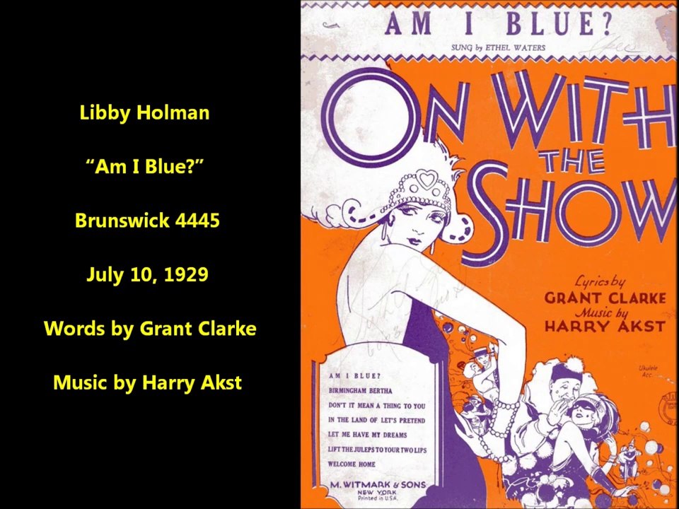 Libby Holman - Am I Blue (1929) - Vídeo Dailymotion