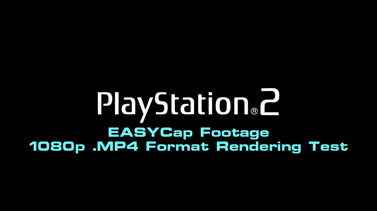 PlayStation 2 - EasyCAP Video Grabber - 1080p MP4 Format Rendering Test ...