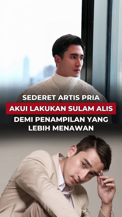 Sederet Artis Pria yang akui lakukan sulam alis demi Penampilan yang ...