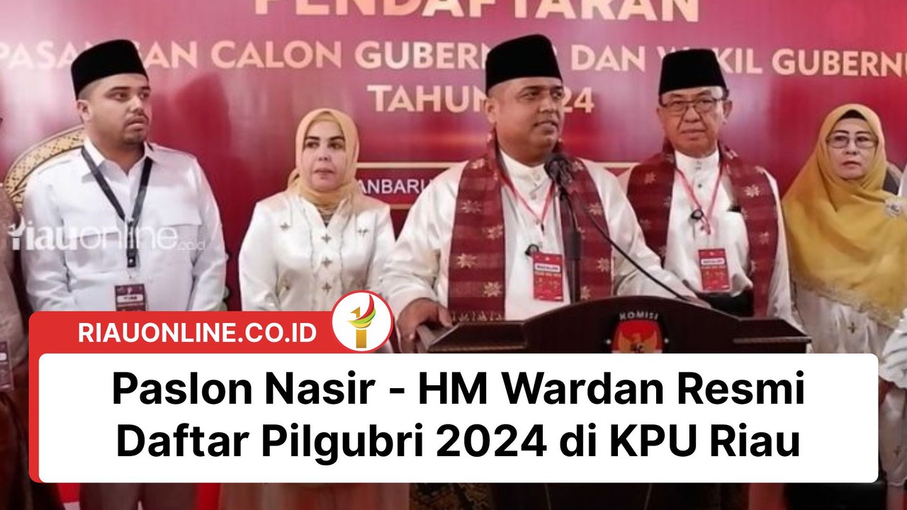 Paslon Nasir - HM Wardan Resmi Daftar Pilgubri 2024 di KPU Riau - Video ...