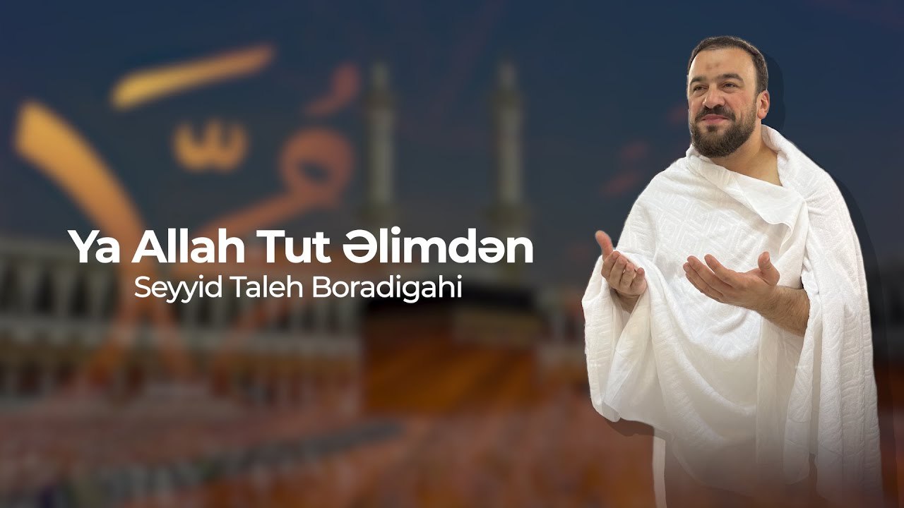 Seyyid Taleh - Ya Allah Tut Əlimdən (Official Aduio Clip) - video ...