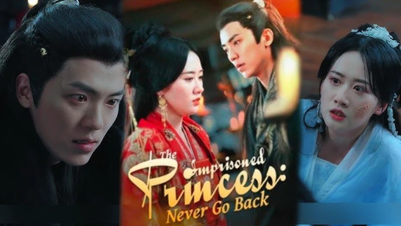 The Imprisoned Princess Never Go Back - Video Dailymotion
