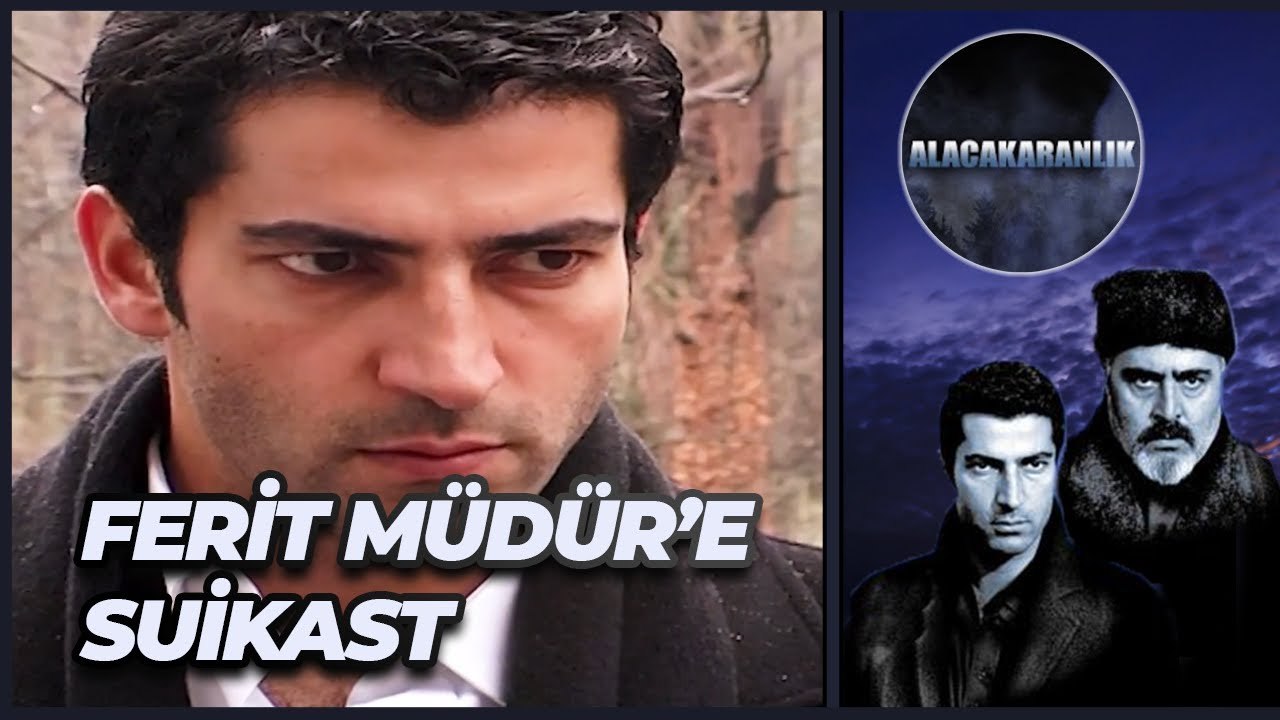 Ferit Müdür ve Nizam Suikastten Kurtulabilecek mi? | Alacakaranlık ...