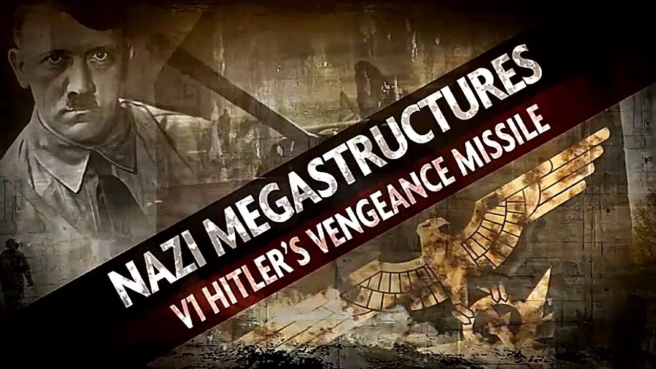 Nazi Megastructures "season - 2" (4/6) : V1 Hitler's Vengeance Missile ...