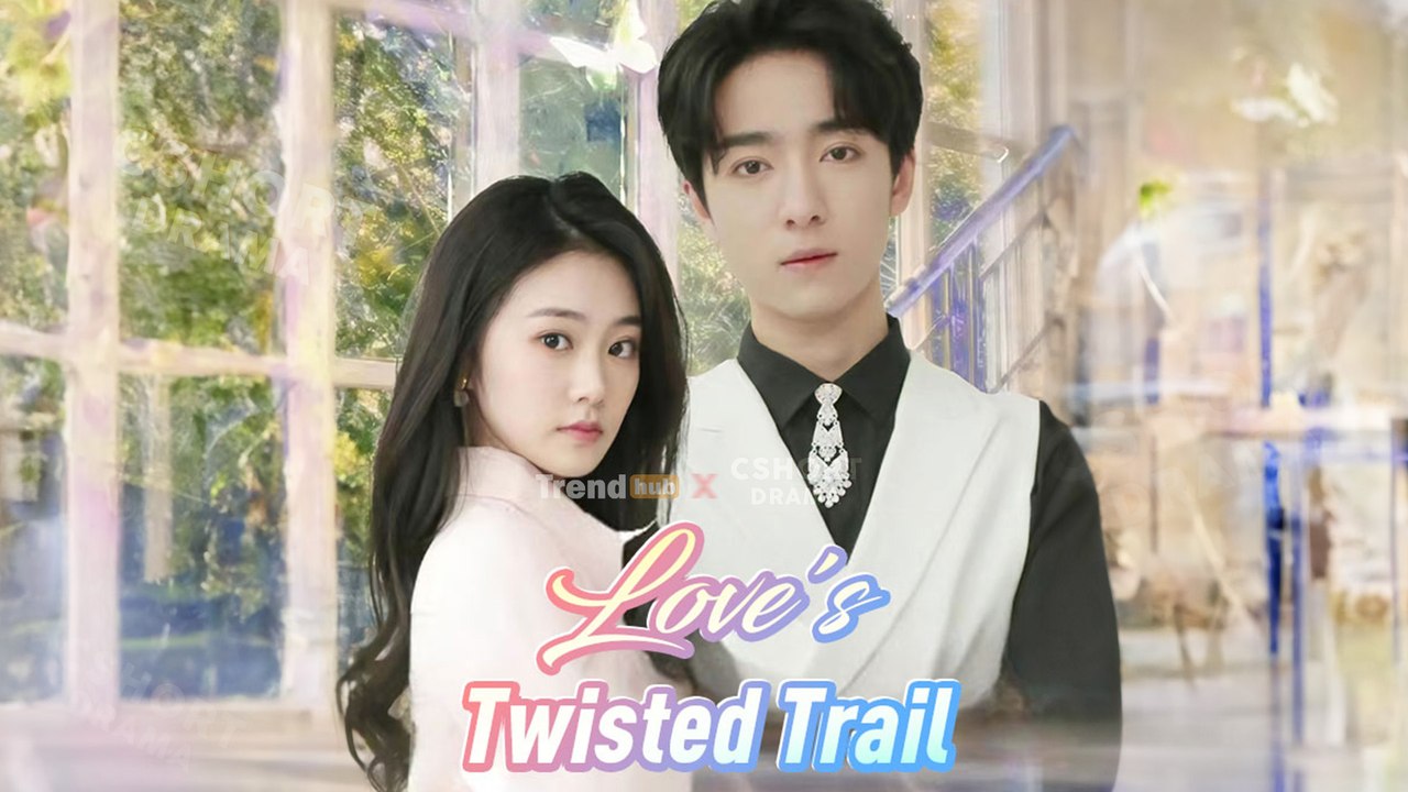 Love's Twisted Trail Full Episodes | Short Chinese Drama - video ...