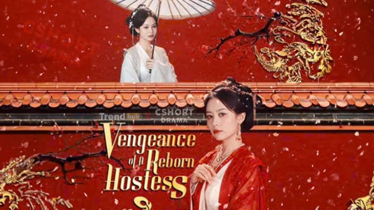 Vengeance Of A Reborn Hostess Full Episodes | Short Chinese Drama ...