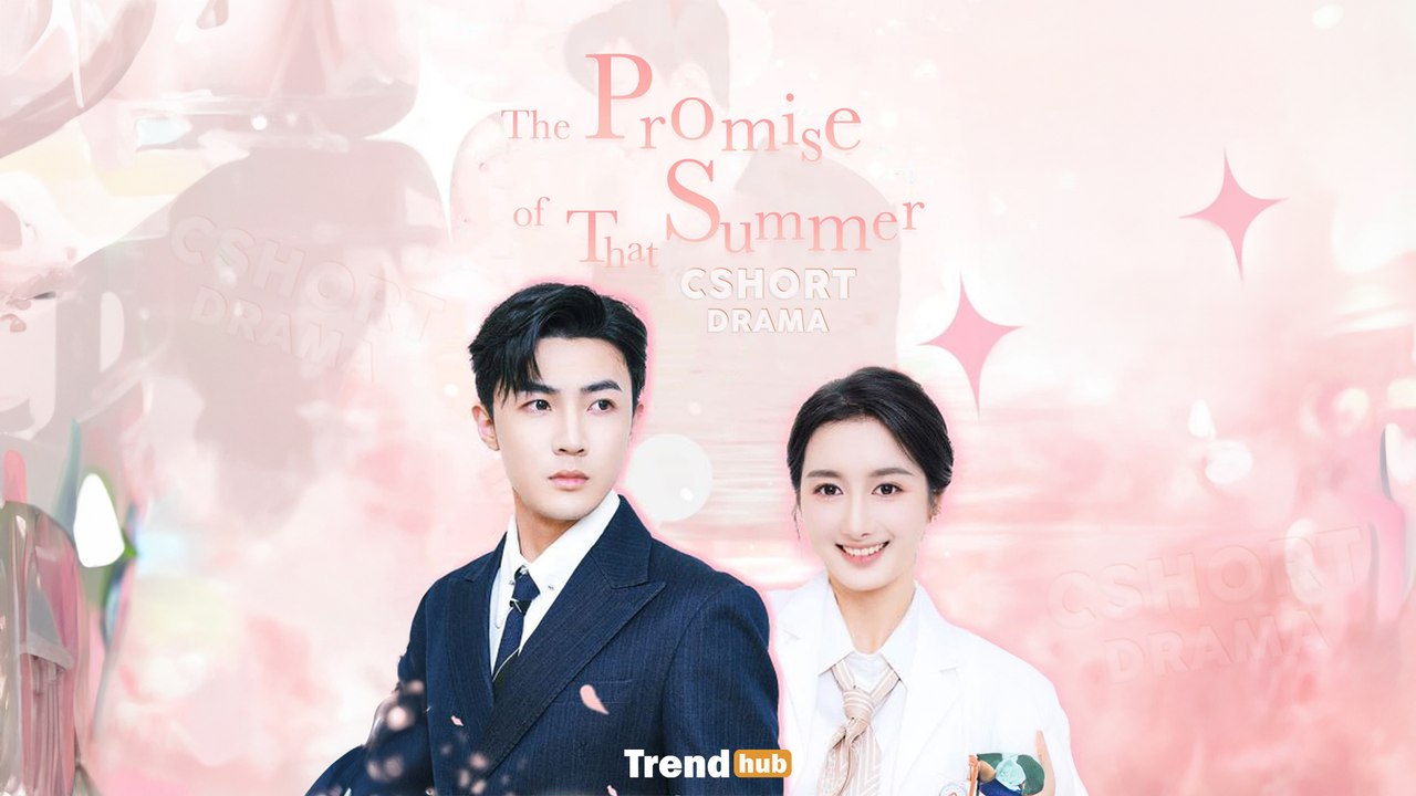 The Promise Of That Summer FULL EPISODES | Short Chinese Drama - video ...