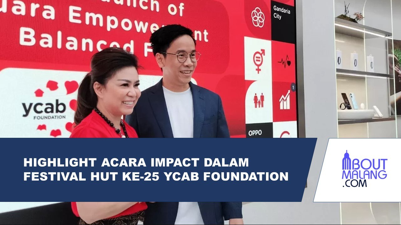 HIGHLIGHT IMPACT FESTIVAL: YCAB FOUNDATION TAMPILKAN KEBERHASILAN 25 ...
