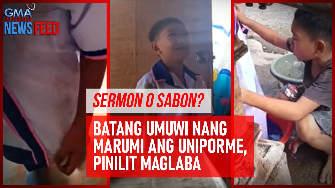 Sermon o sabon? Batang umuwi nang marumi ang uniporme, pinilit maglaba ...