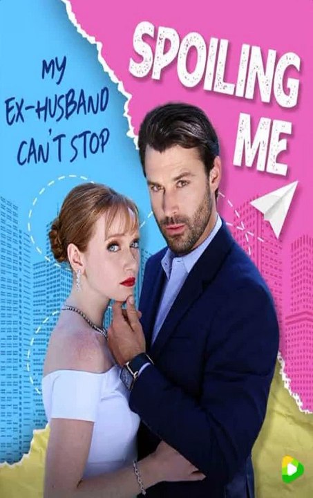 My Ex-Husband Can't Stop Spoiling Me - iReel TV - video Dailymotion