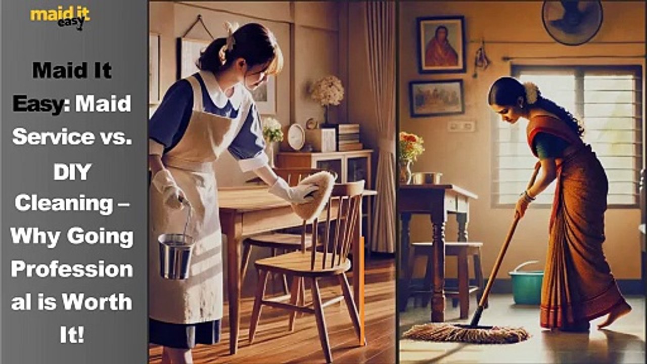 Maid It Easy - Maid Service vs. DIY Cleaning – Why Going Professional ...