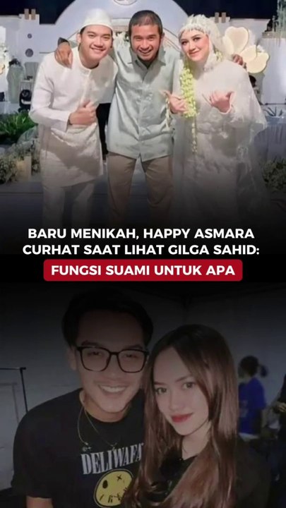 Baru Menikah, Happy Asmara Curhat Saat Lihat Gilga Sahid: Fungsi Suami untuk Apa - Video Dailymotion