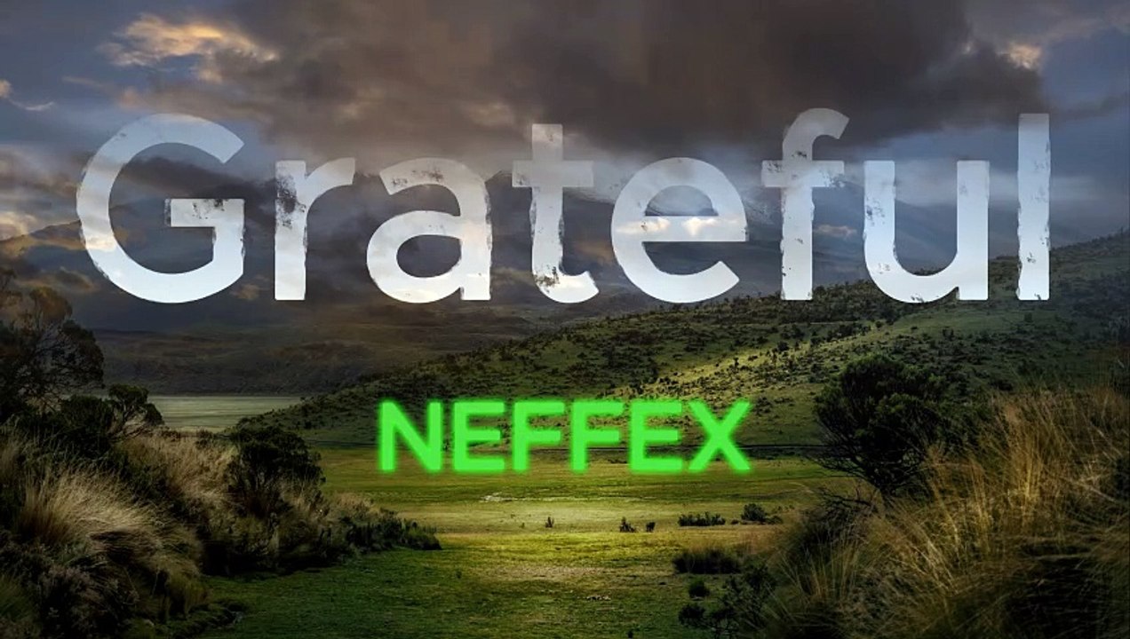 NEFFEX - Grateful (Lyrics) on Lyrics Home - video Dailymotion