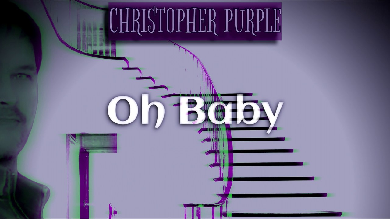Christopher Purple Oh Baby - video Dailymotion