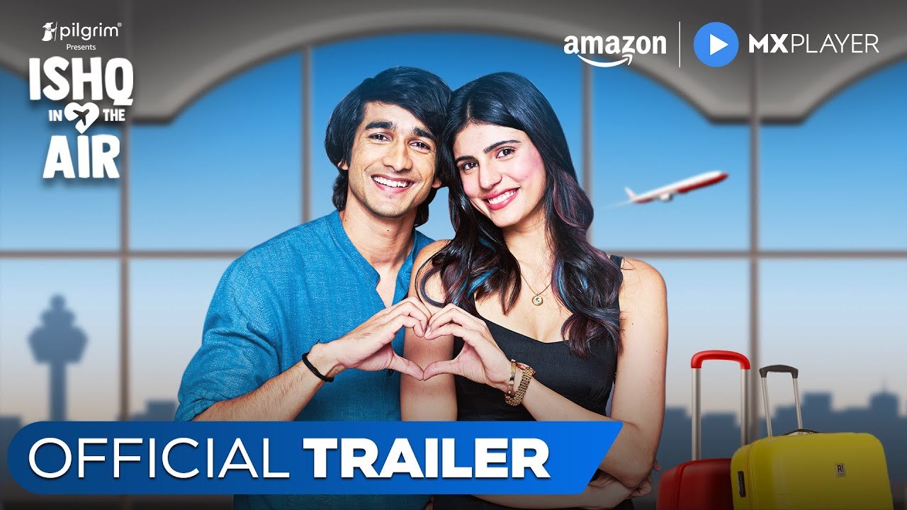 Ishq In The Air - Official Trailer | Shantanu Maheshwari, Medha Rana ...