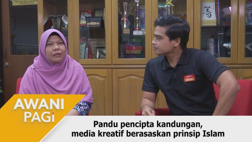 AWANI Pagi: Pandu pencipta kandungan, media kreatif berasaskan prinsip ...