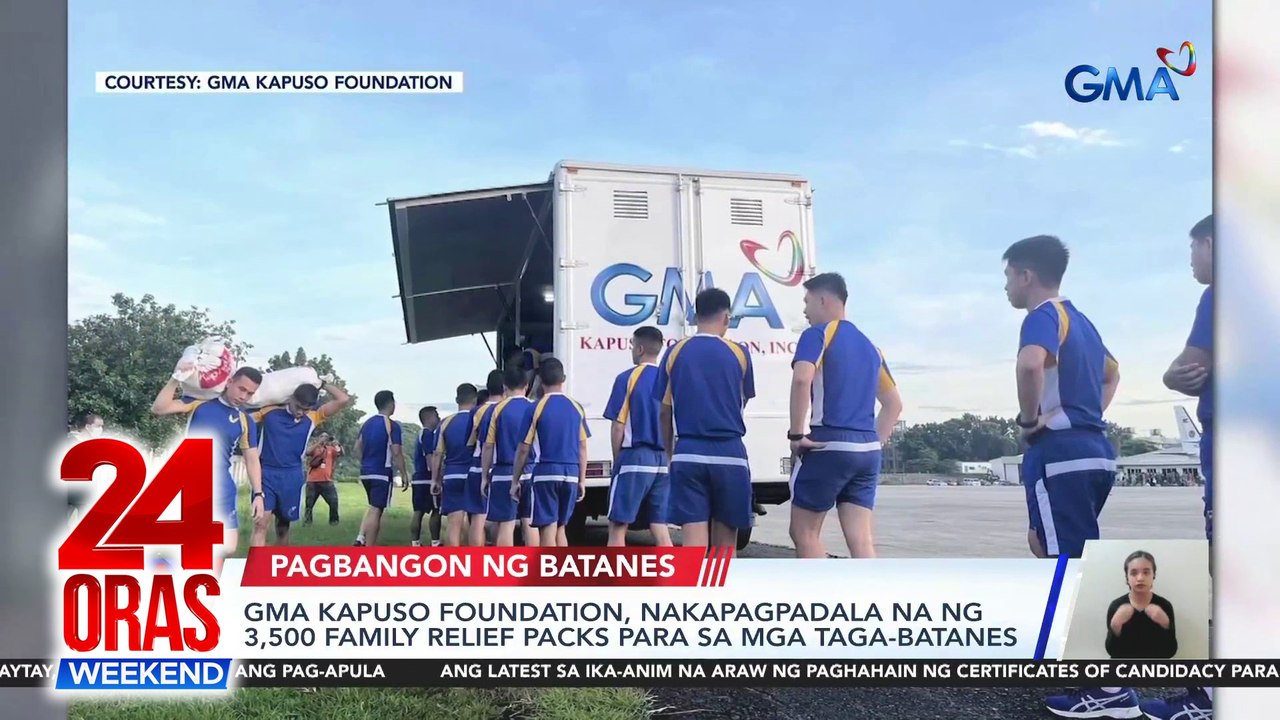 GMA Kapuso Foundation, nakapagpadala na ng 3,500 family relief packs ...