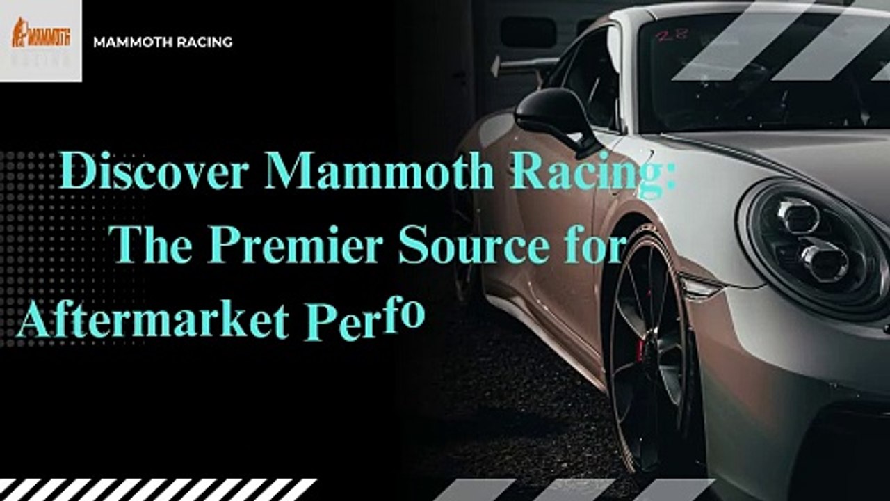 Mammoth Racing: Your Trusted Partner for Aftermarket Excellence - video ...