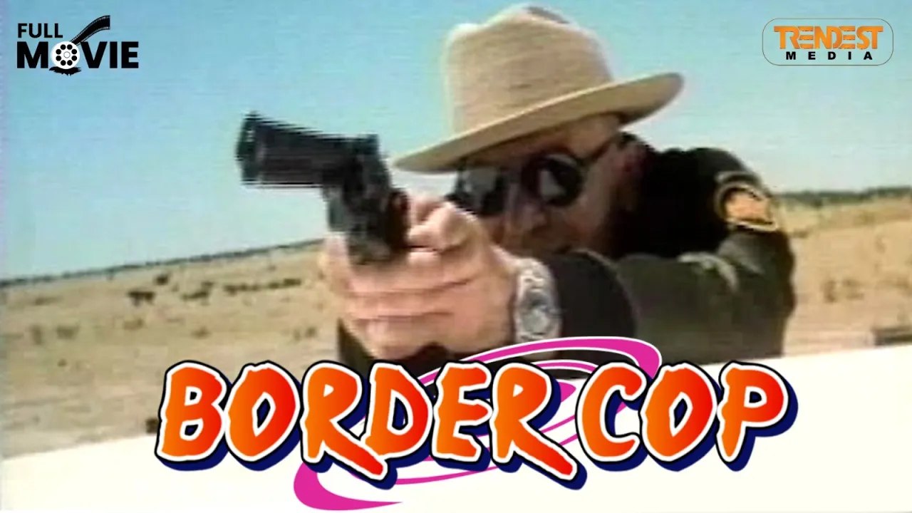 Border Cop | Full Movie | Christopher Leitch | Telly Savalas, Danny De ...
