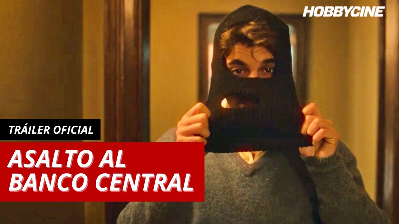 Tráiler oficial de Asalto al Banco Central, la nueva serie de Netflix - Vídeo Dailymotion