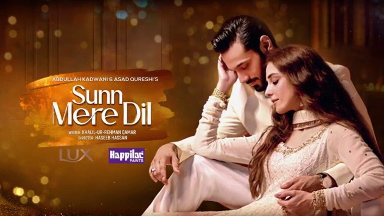 Sunn Mere Dil Episode 02 - [Eng Sub] Digitally Presented by Lux and Happilac Paints - 10th Oct ...
