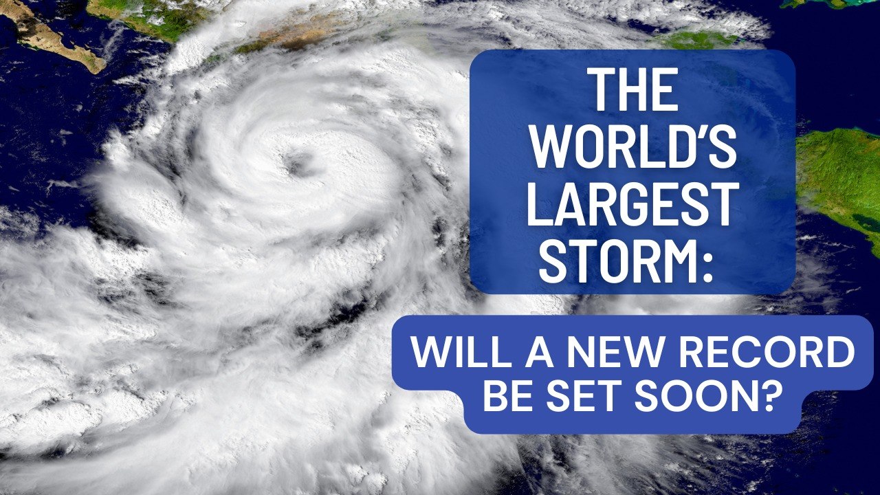 The World’s Largest Storm: Will a New Record Be Set Soon? - video ...