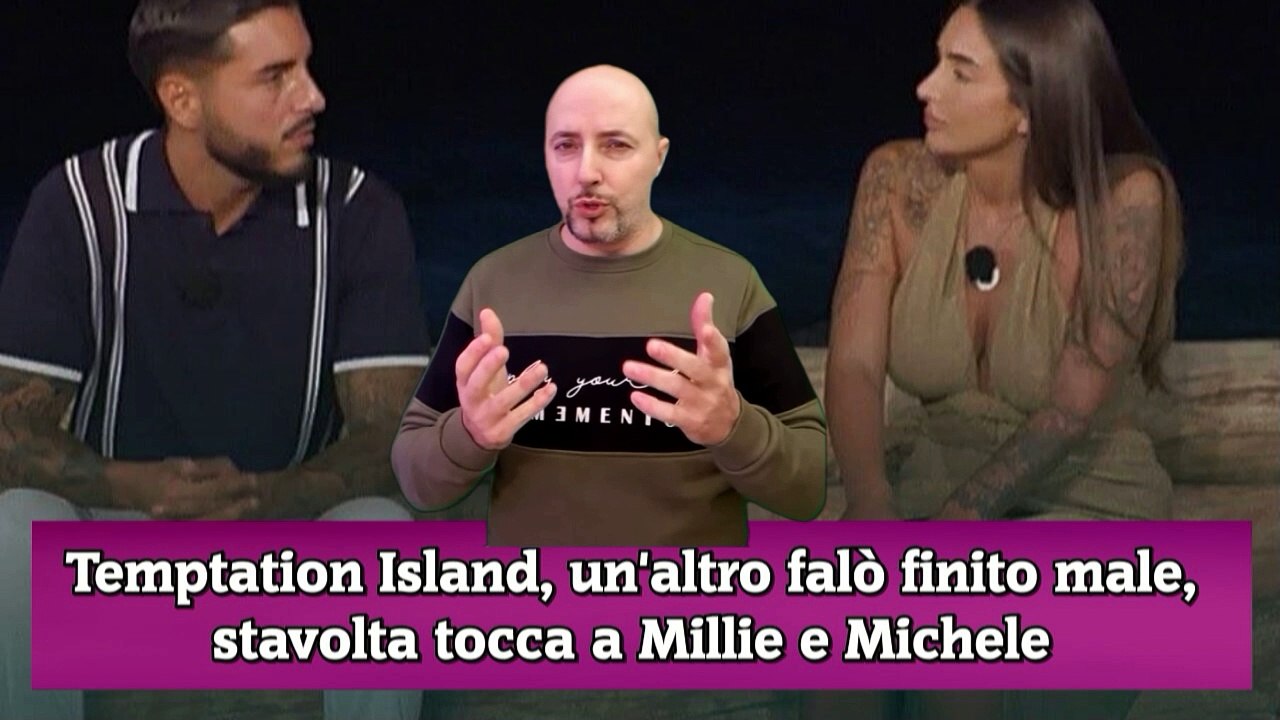 Temptation Island, un'altro falò finito male, stavolta tocca a Millie e Michele - Video Dailymotion