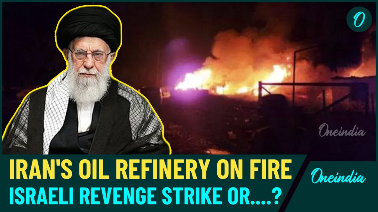 Israel's Revenge Strikes On Iran Finally Begins? Oil Refinery On Fire ...