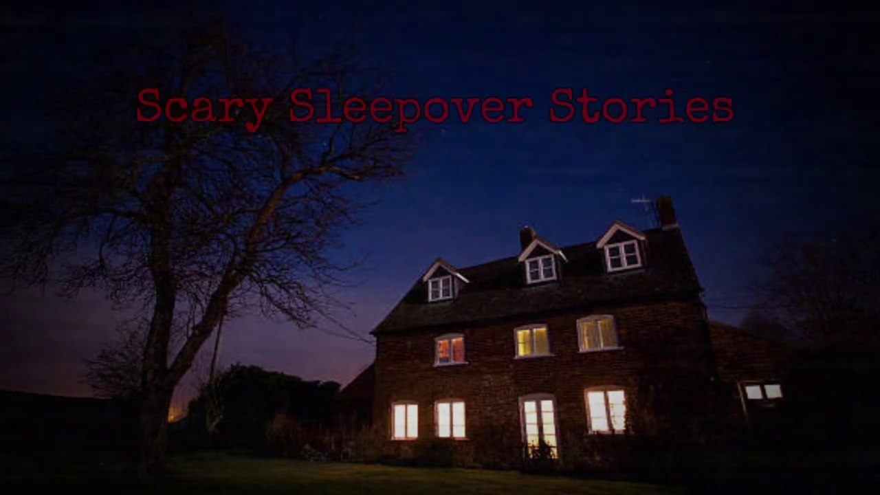 2 Real Sleepover Scary Stories - video Dailymotion