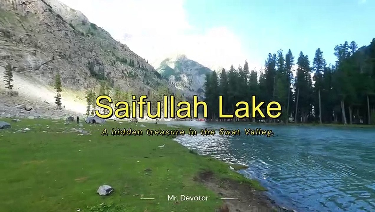 Saifullah Lake: A Gem of the Swat Valley You Must Visit" - video ...