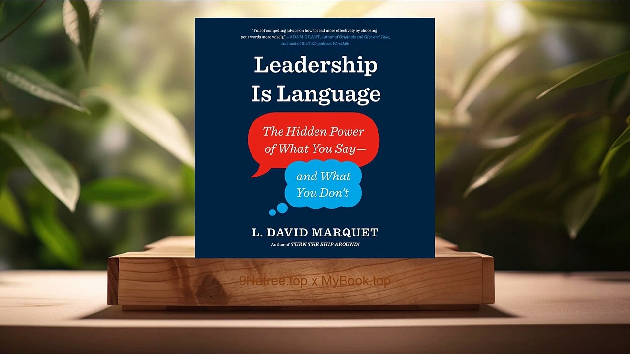 [Review] Leadership Is Language (L. David Marquet) Summarized. - video ...