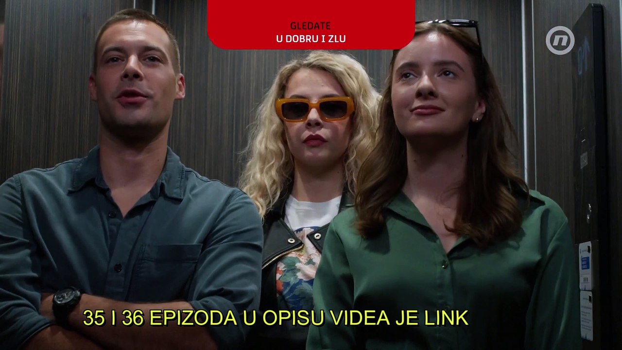 Serija U dobru i zlu 35 i 36 epizoda - video Dailymotion