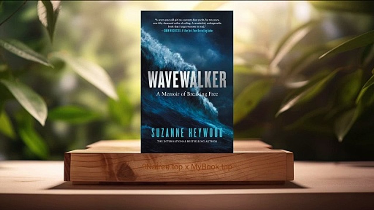 [Review] Wavewalker (Suzanne Heywood) Summarized. - video Dailymotion