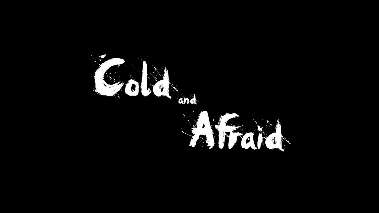 Cold and Afraid Official Reveal Trailer - video Dailymotion