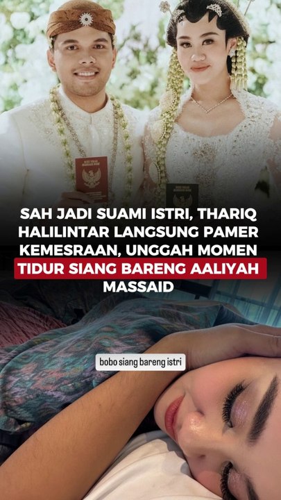 Sah jadi suami istri, Thariq Halilintar langsung pamer kemesraan, unggah momen tidur siang ...
