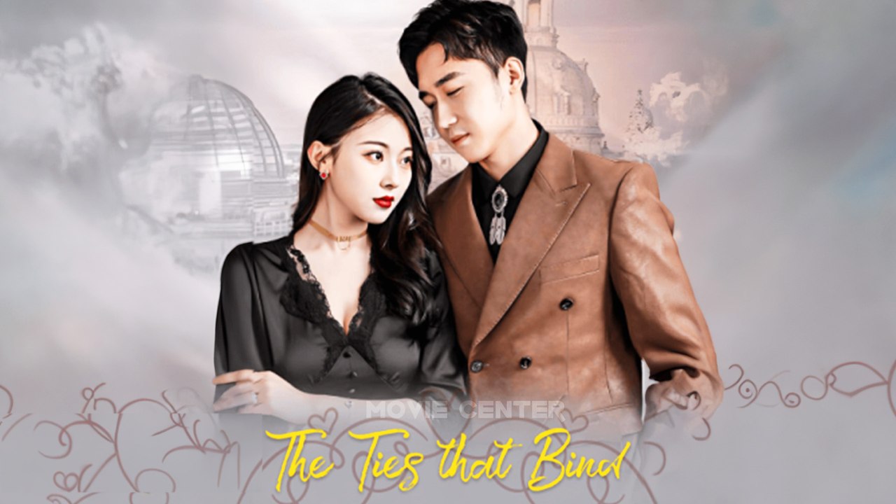The Ties That Bind Chinese Drama Full Movie - video Dailymotion
