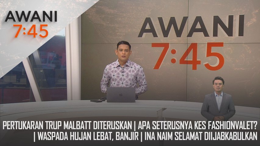 AWANI 7:45 [7/11/2024] – Pertukaran trup MALBATT diteruskan | Apa seterusnya kes FashionValet ...