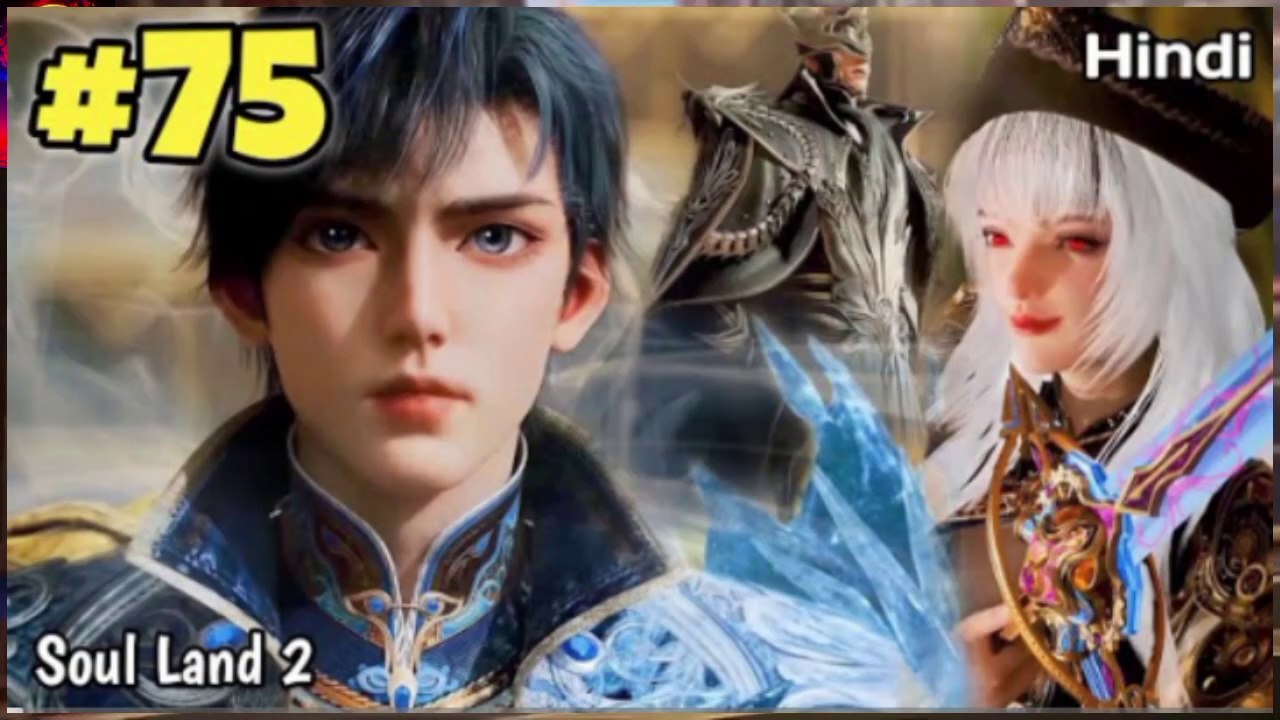 Soul land 2 Anime Part 75 explained in Hindi || Soul land 2 unrivalled ...