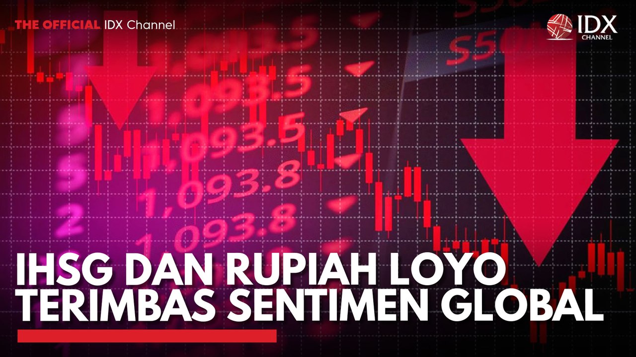 IHSG dan Rupiah Loyo Terimbas Sentimen Global - video Dailymotion