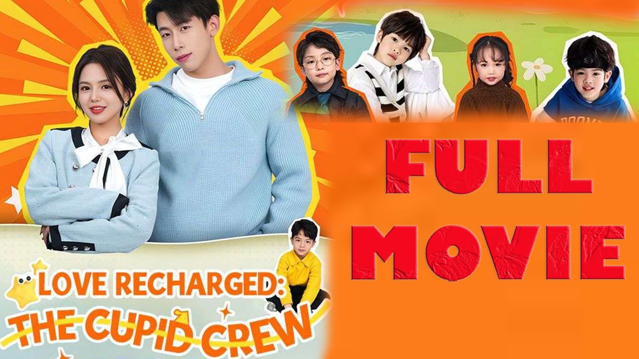Love Recharged - The Cupid Crew Full Movie - Vidéo Dailymotion