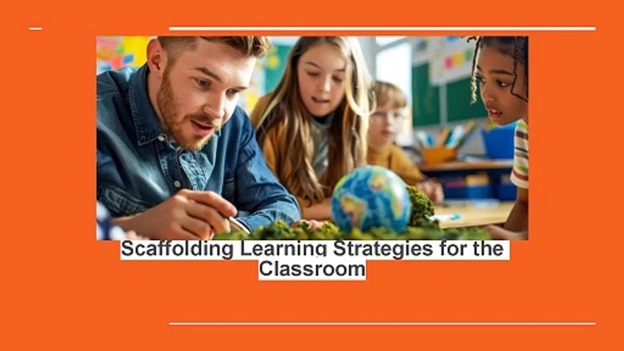 Scaffolding Learning Strategies for the Classroom - video Dailymotion