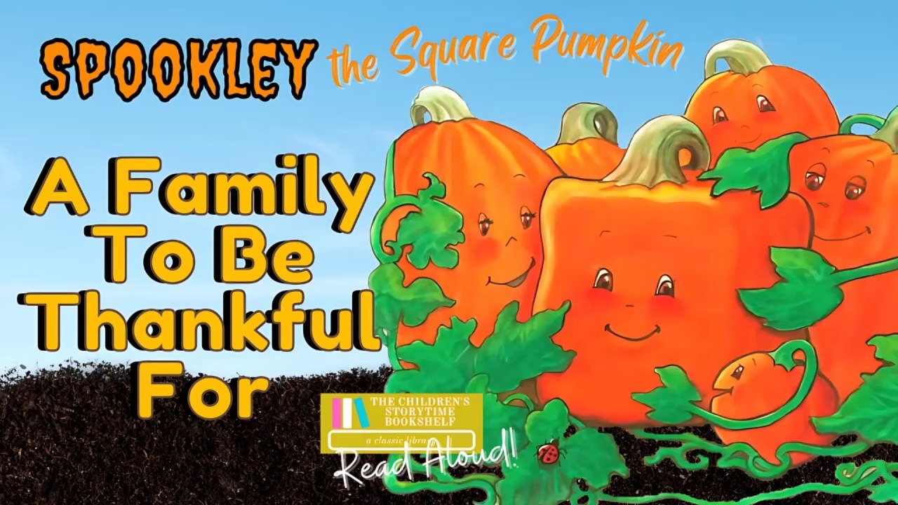 Spookley the Square Pumpkin A Family To Be Thankful For - Thanksgiving ...