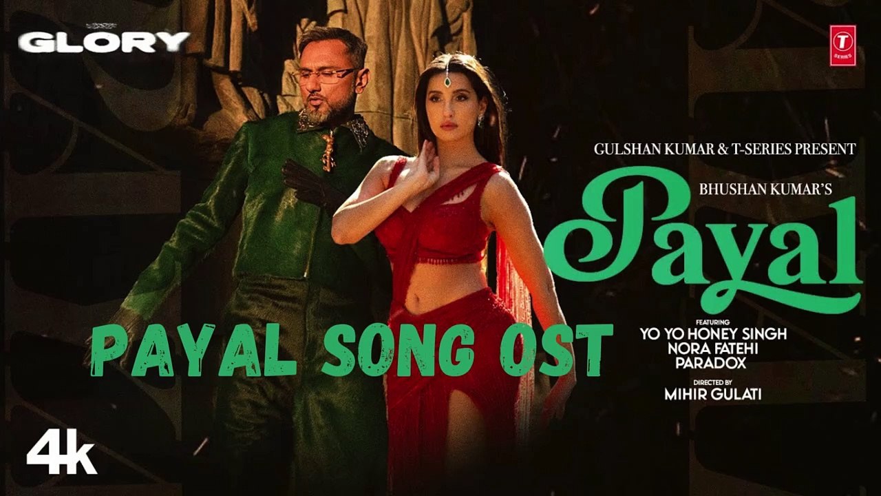 PAYAL SONG (Official Video): YO YO HONEY SINGH | NORA FATEHI | PARADOX | GLORY | BHUSHAN KUMAR ...